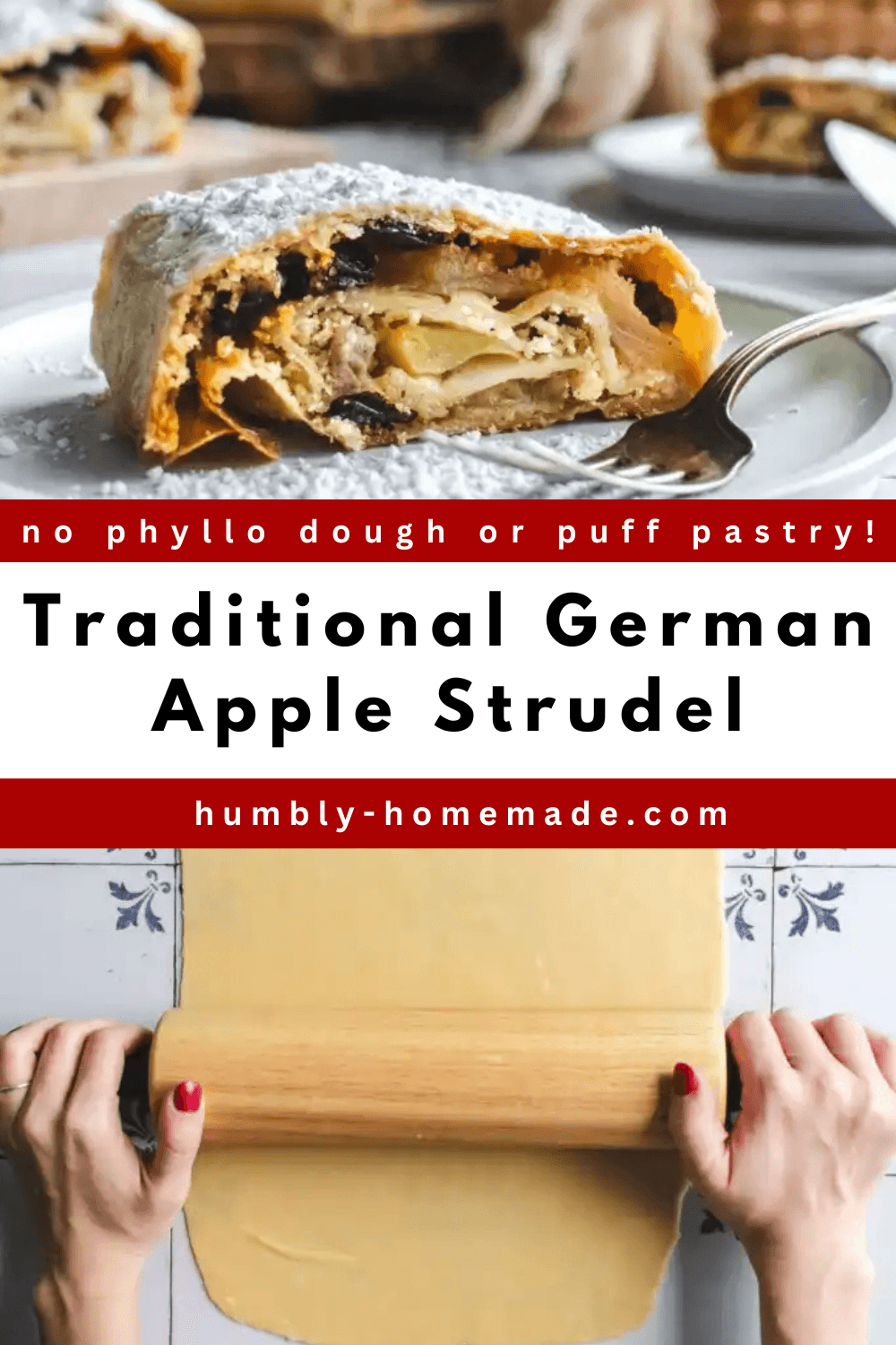 Authentic German Apple Strudel from Scratch - Humbly Homemade