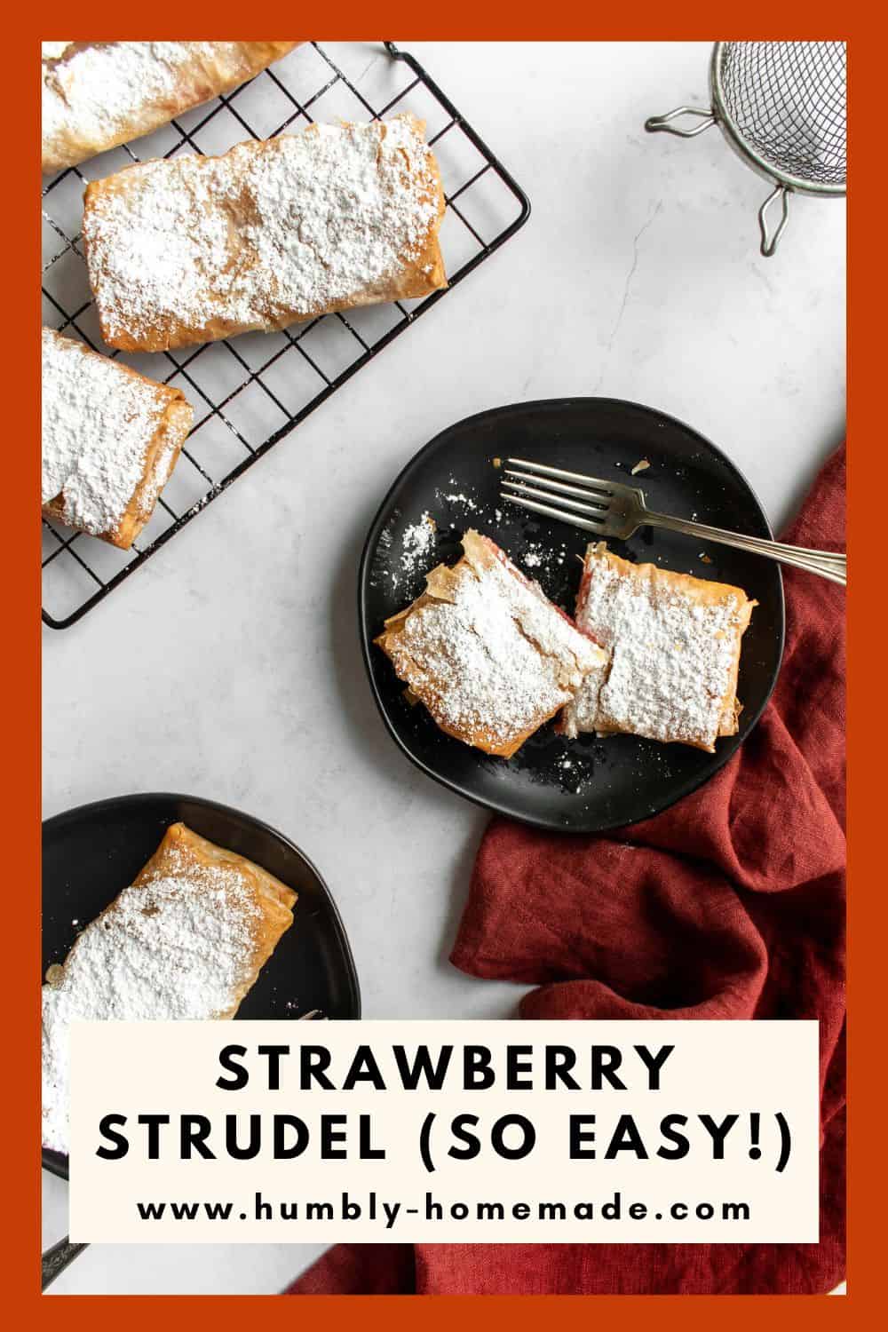 Strawberry Strudel with Phyllo Dough - Humbly Homemade