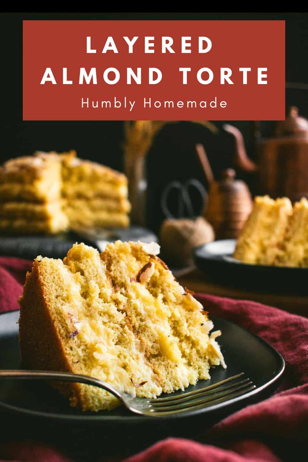 Almond Torte | Delicious Layered German Torte - Humbly Homemade