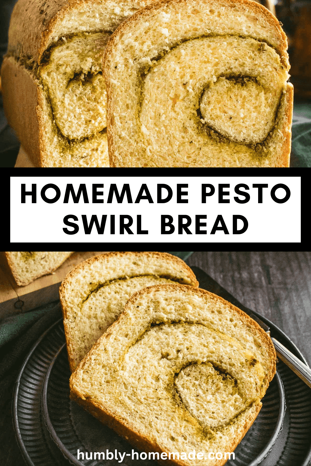 Easy Pesto Swirl Bread - Humbly Homemade